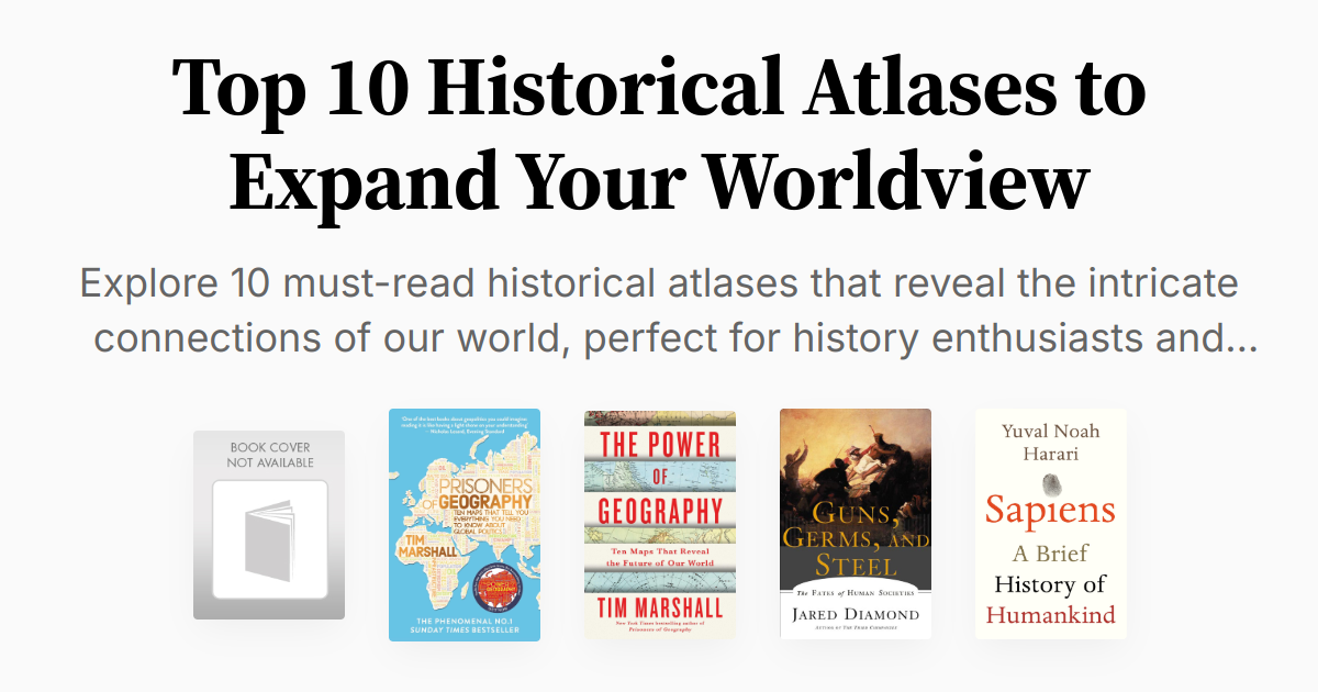 Top 10 Historical Atlases to Expand Your Worldview | Summary & Audio