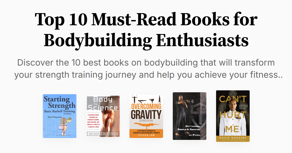 Top 10 Must-Read Books for Bodybuilding Enthusiasts | Summary & Audio
