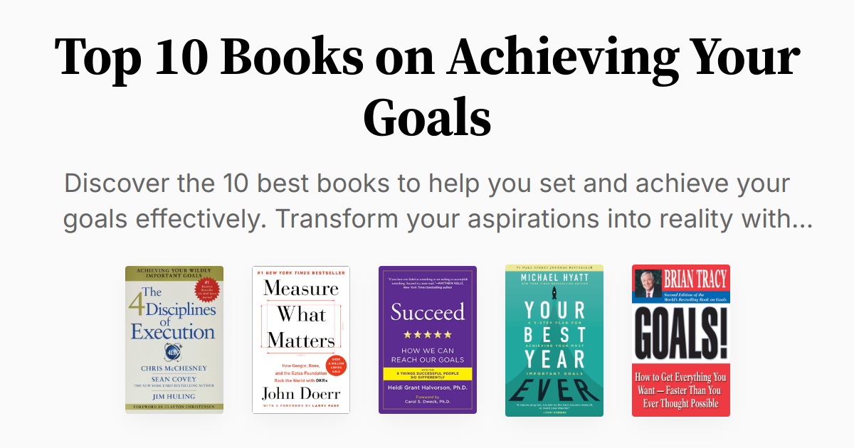Top 10 Books on Achieving Your Goals | Summary & Audio