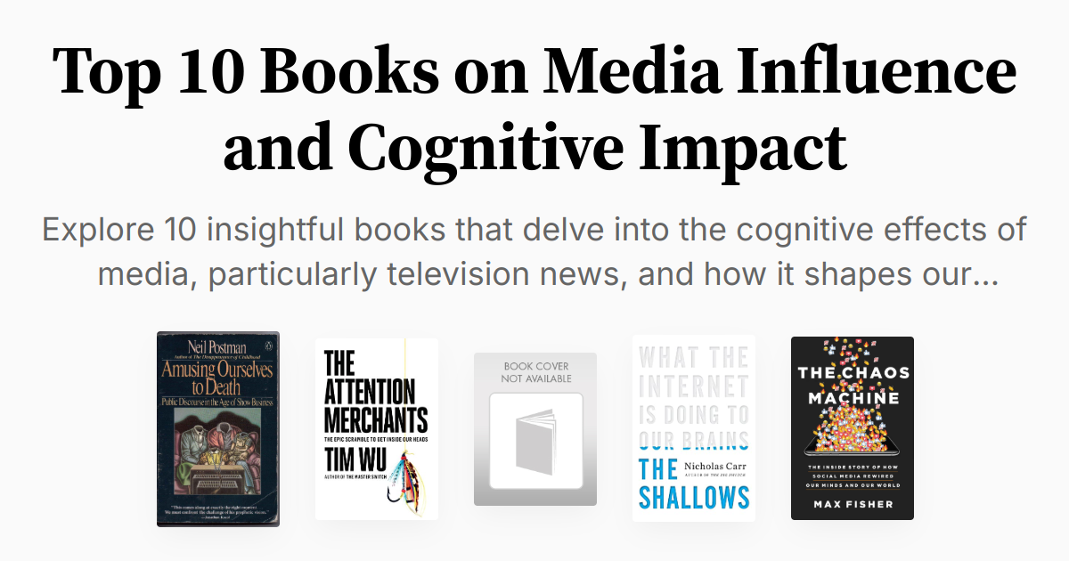 Top 10 Books on Media Influence and Cognitive Impact | Summary & Audio
