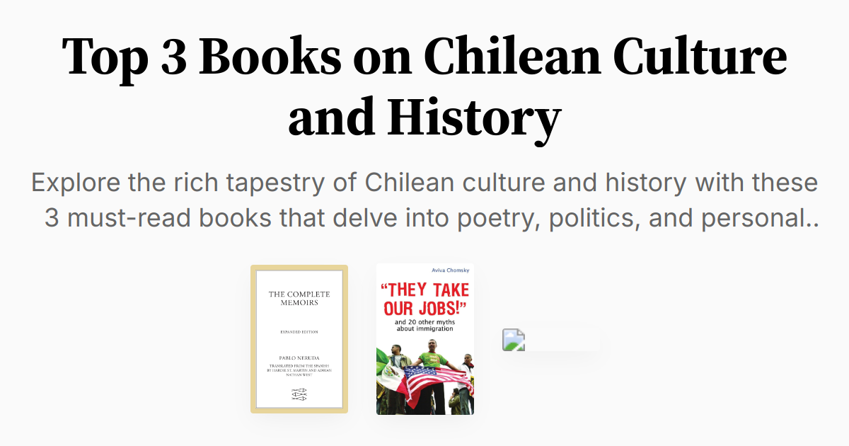 Top 3 Books on Chilean Culture and History | Summary & Audio