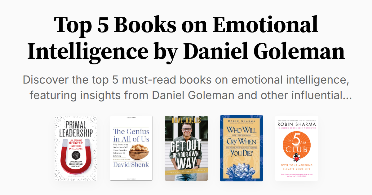 Top 5 Books on Emotional Intelligence by Daniel Goleman | Summary & Audio