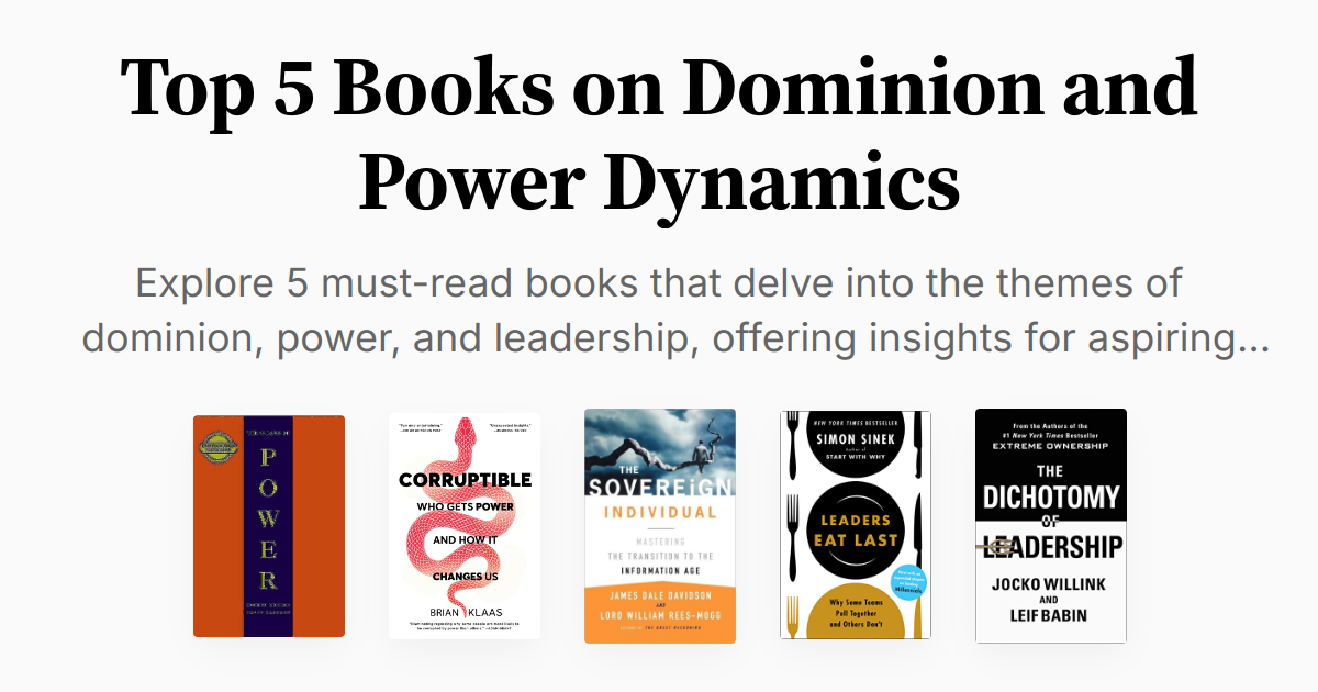 Top 5 Books on Dominion and Power Dynamics | Summary & Audio