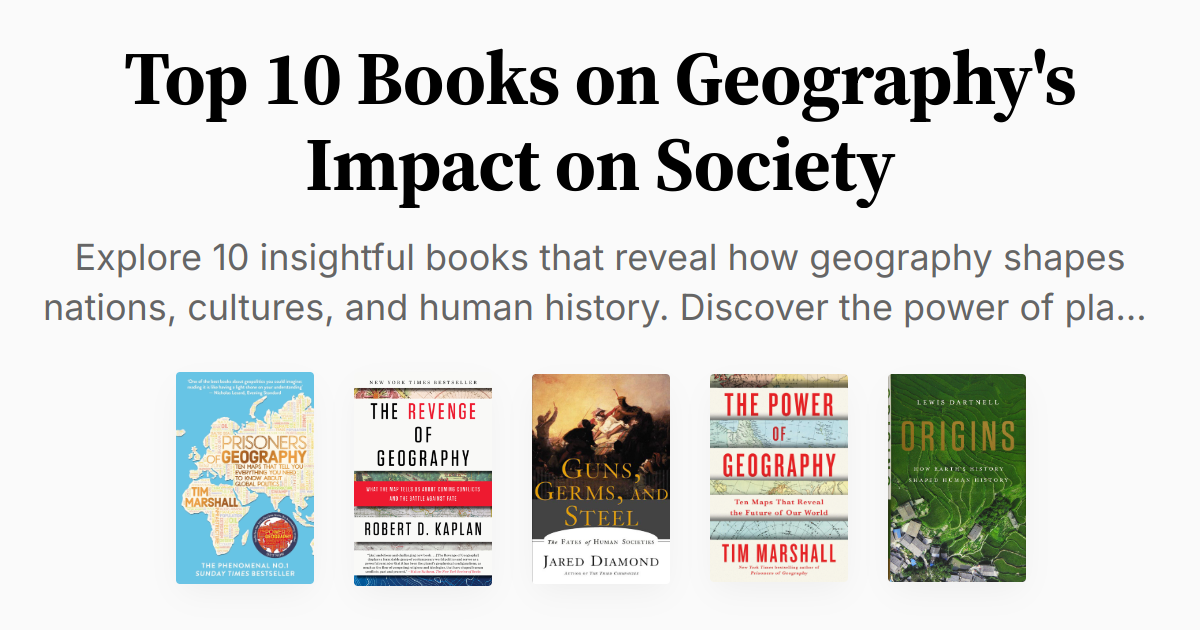 Top 10 Books on Geography's Impact on Society | Summary & Audio