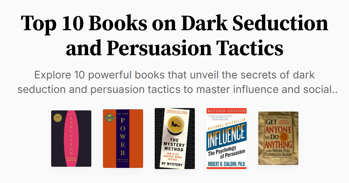Top 10 Books on Dark Seduction and Persuasion Tactics | Summary & Audio