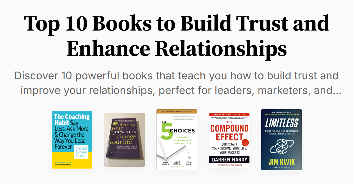 Top 10 Books to Build Trust and Enhance Relationships | Summary & Audio