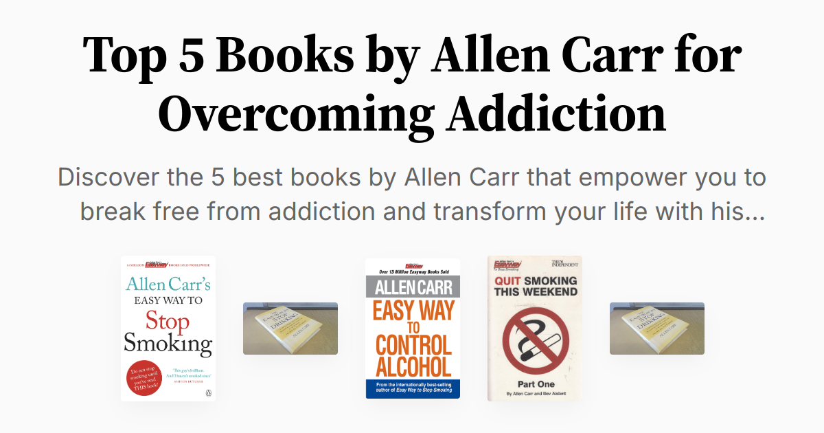 Top 5 Books by Allen Carr for Overcoming Addiction | Summary & Audio