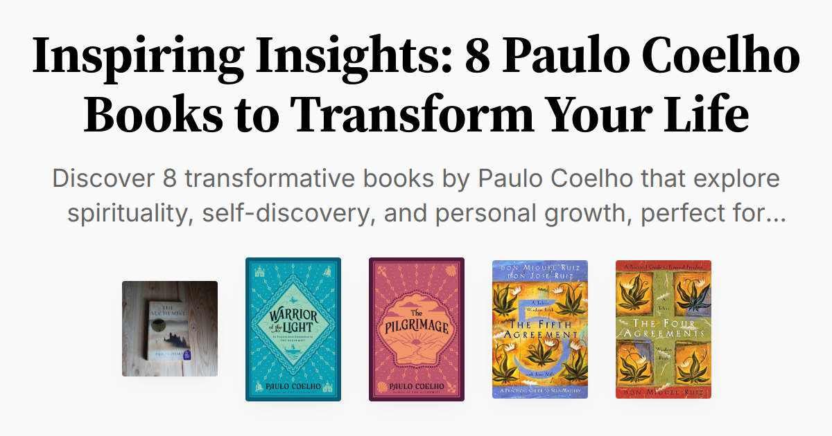 Inspiring Insights: 8 Paulo Coelho Books to Transform Your Life ...