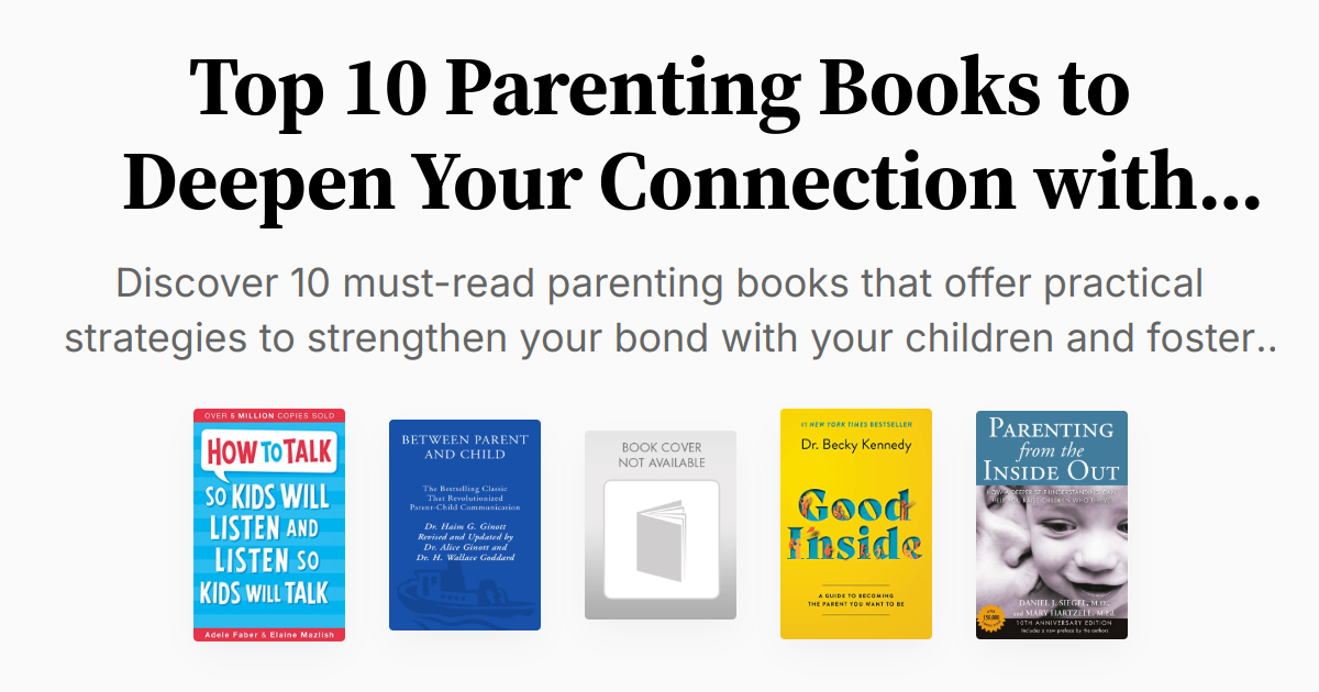 Top 10 Parenting Books to Deepen Your Connection with Kids | Summary ...