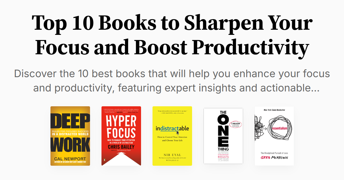 Top 10 Books to Sharpen Your Focus and Boost Productivity | Summary & Audio