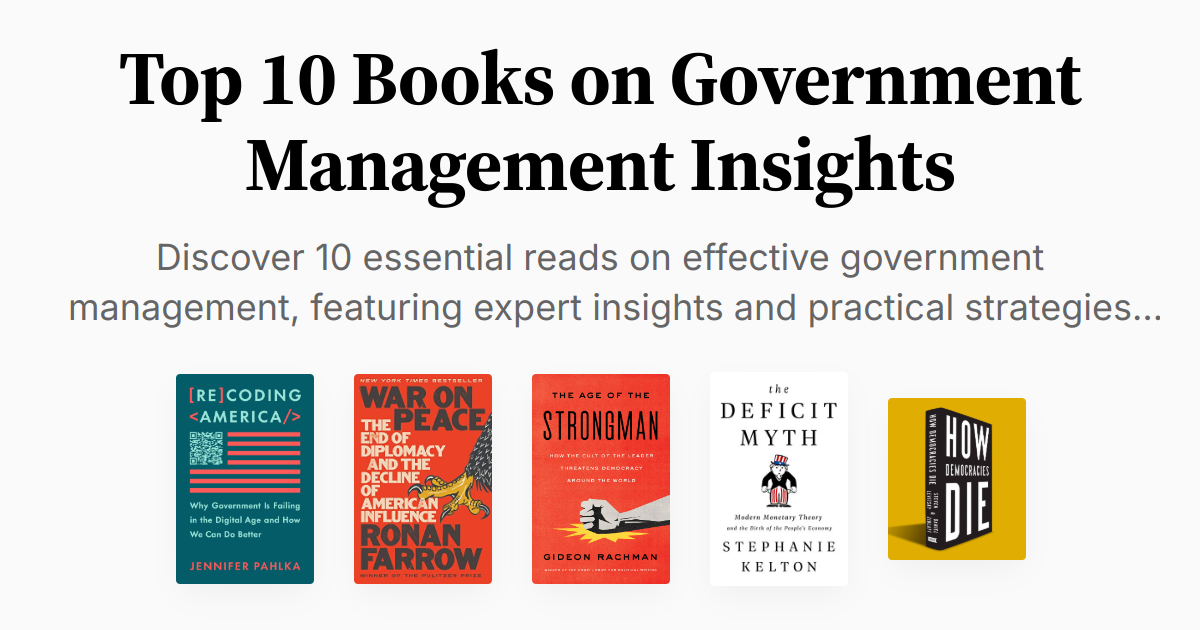 Top 10 Books on Government Management Insights | Summary & Audio
