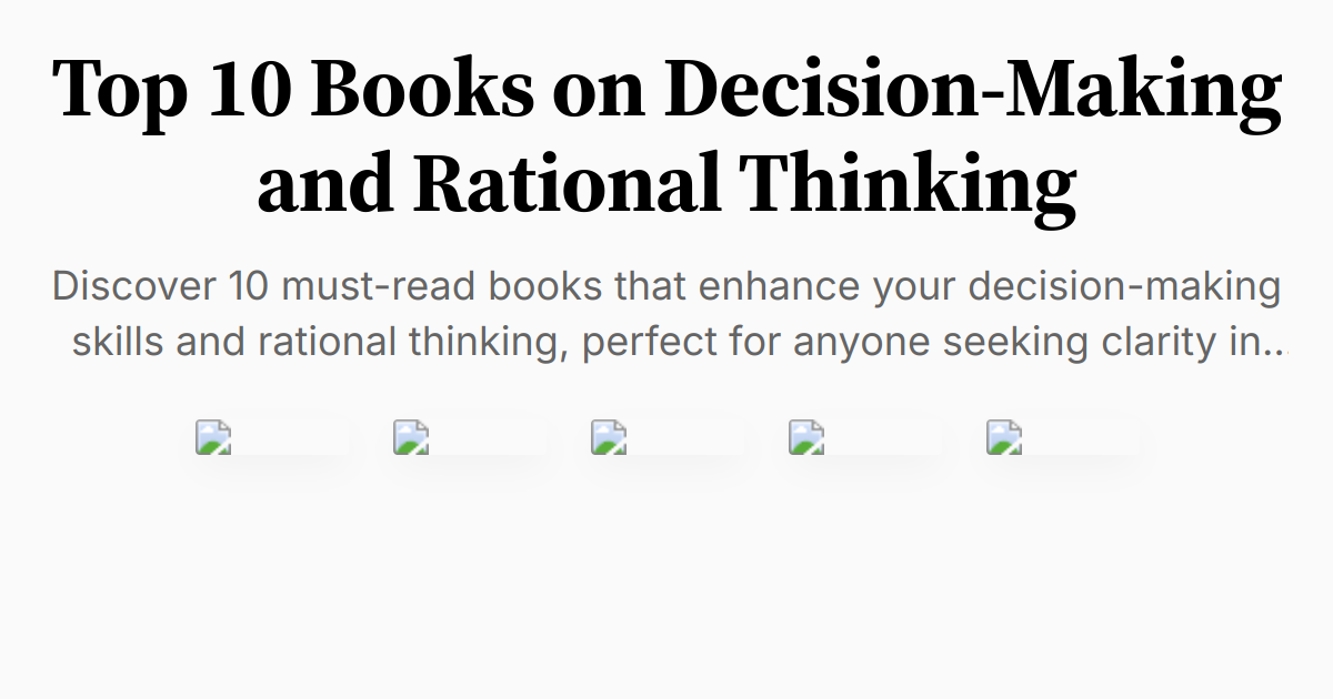 Top 10 Books on Decision-Making and Rational Thinking | Summary & Audio