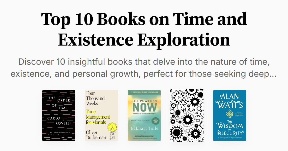 Top 10 Books on Time and Existence Exploration | Summaries & Audio