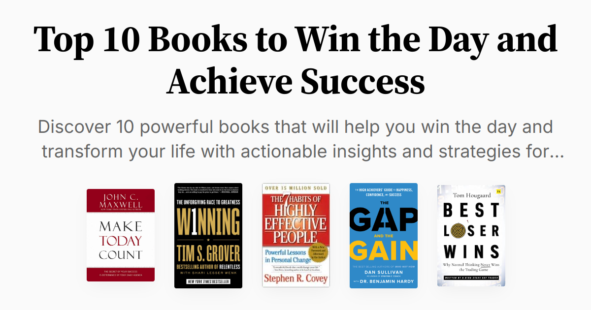 Top 10 Books to Win the Day and Achieve Success | Summary & Audio