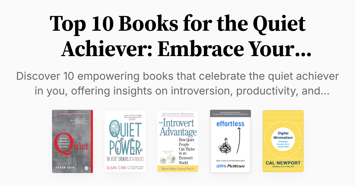 Top 10 Books for the Quiet Achiever: Embrace Your Strengths | Summary ...