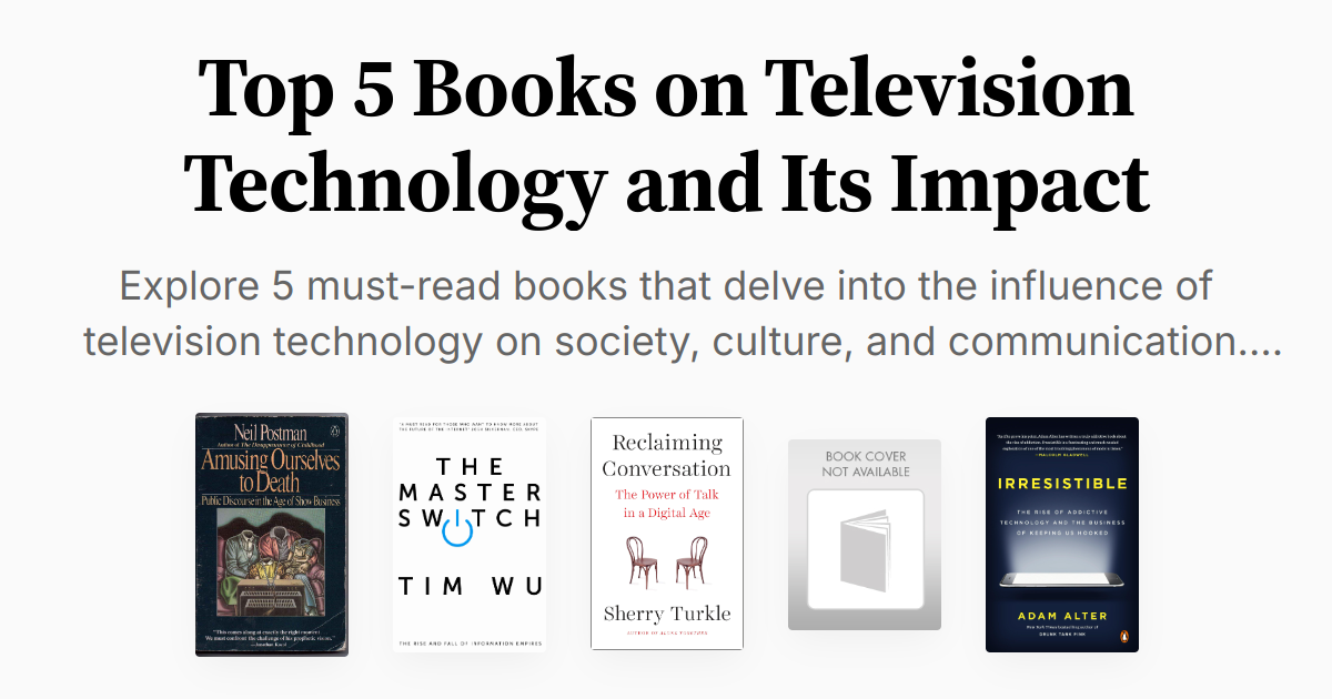 Top 5 Books on Television Technology and Its Impact | Summary & Audio