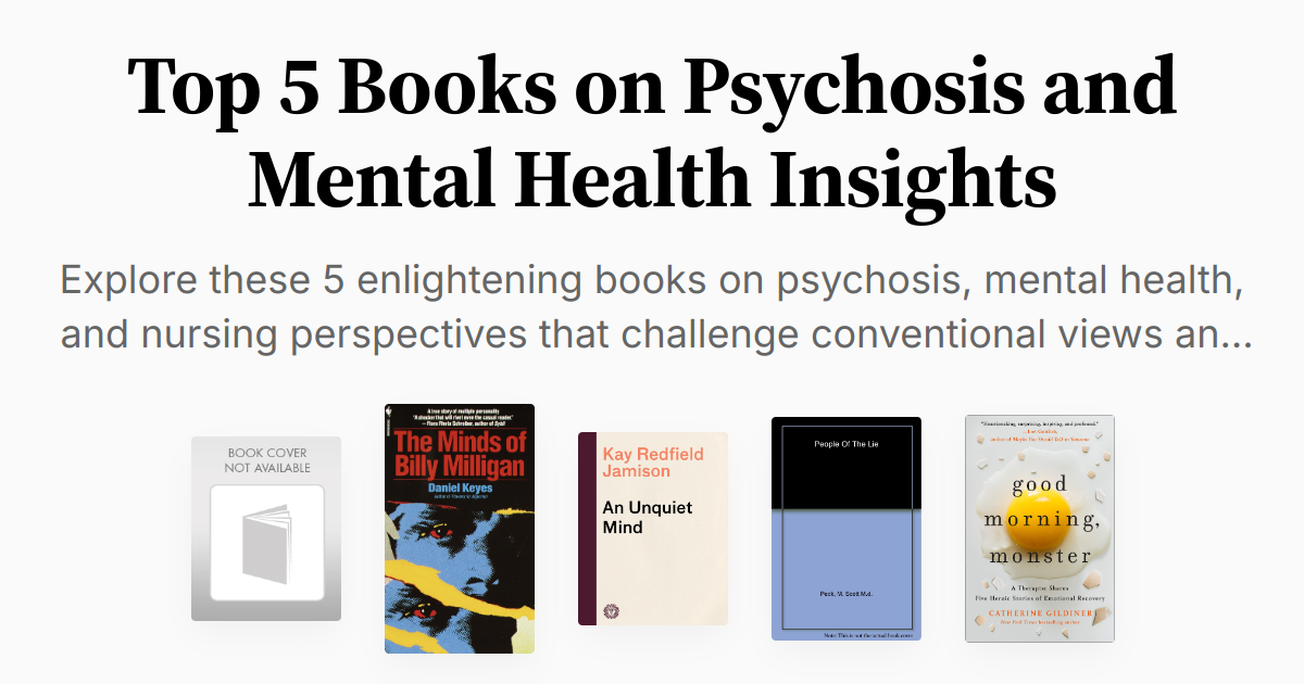 Top 5 Books on Psychosis and Mental Health Insights | Summary & Audio