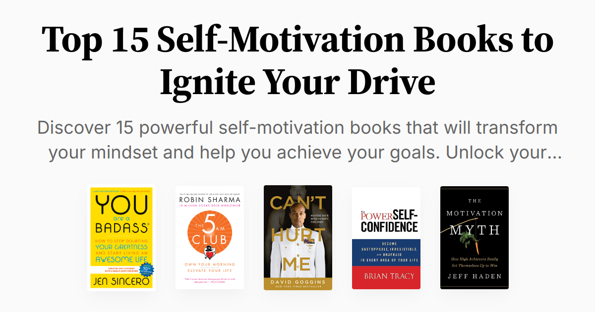 Top 15 Self-Motivation Books to Ignite Your Drive | Summary & Audio