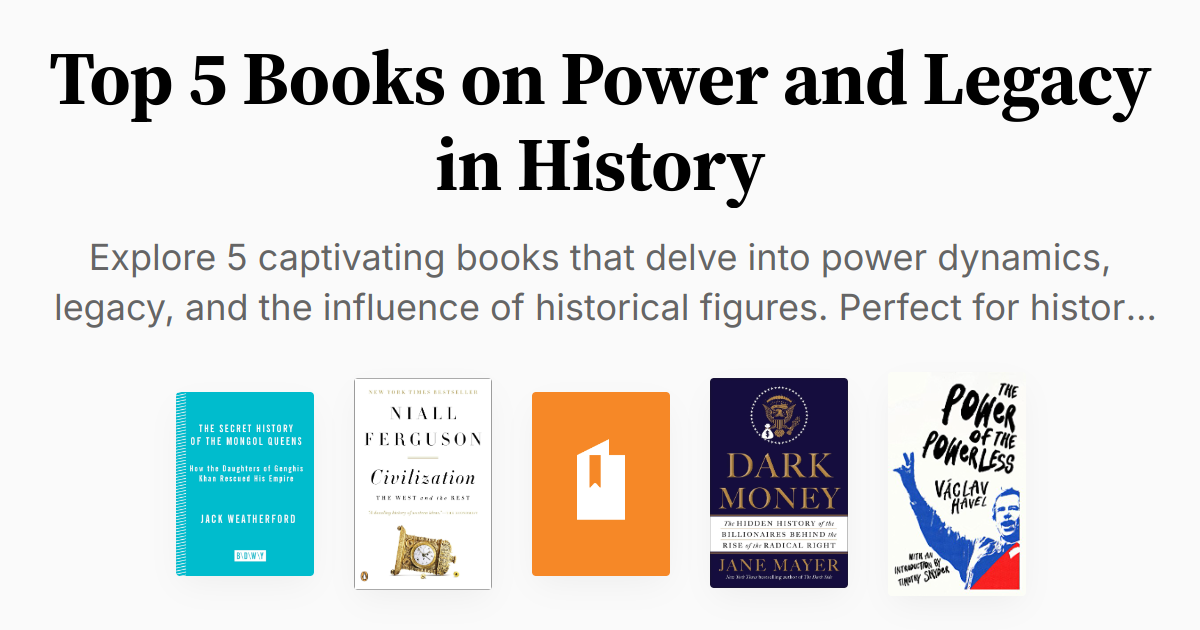 Top 5 Books on Power and Legacy in History | Summary & Audio