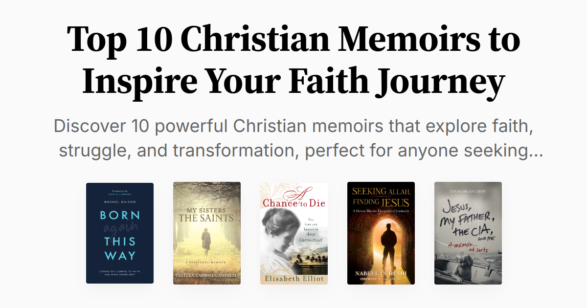 Top 10 Christian Memoirs to Inspire Your Faith Journey | Summaries & Audio