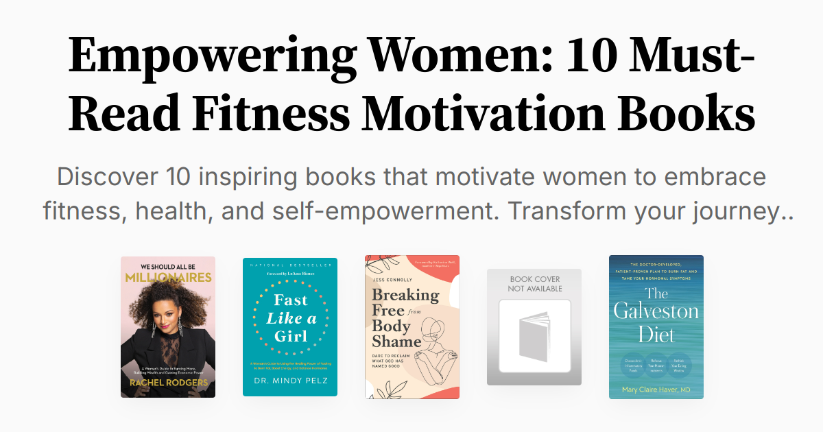 Empowering Women: 10 Must-Read Fitness Motivation Books | Summary & Audio