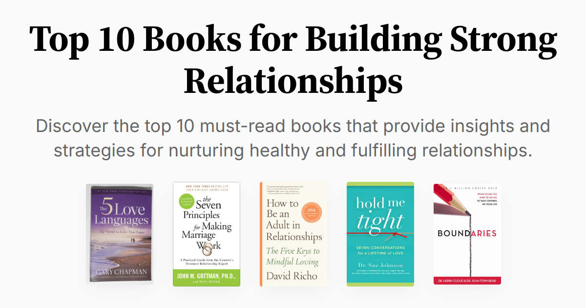 Top 10 Books for Building Strong Relationships | Summary & Audio