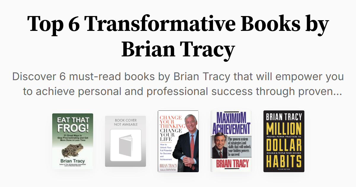 Top 6 Transformative Books by Brian Tracy | Summary & Audio