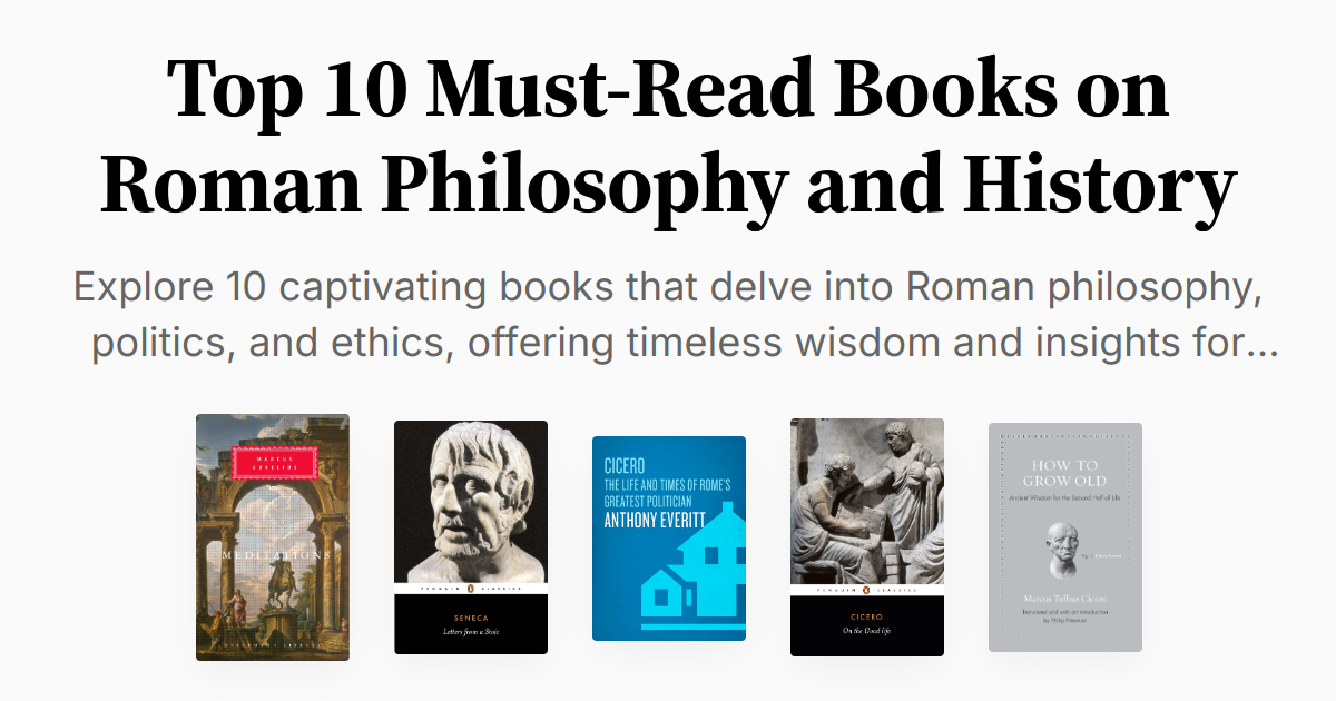 Top 10 Must-Read Books on Roman Philosophy and History | Summary & Audio