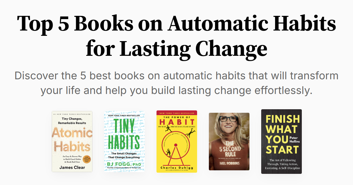 Top 5 Books on Automatic Habits for Lasting Change | Summary & Audio