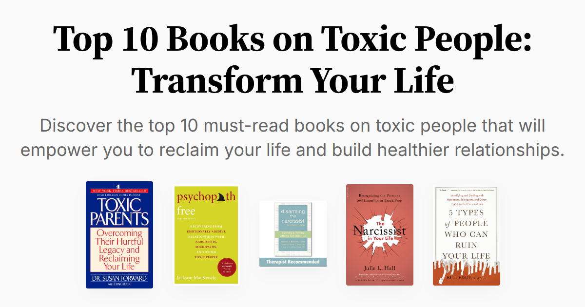 Top 10 Books on Toxic People: Transform Your Life | Summary & Audio