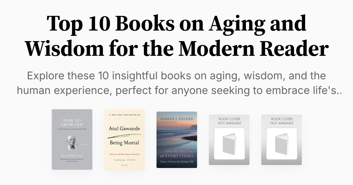 Top 10 Books on Aging and Wisdom for the Modern Reader | Summary & Audio