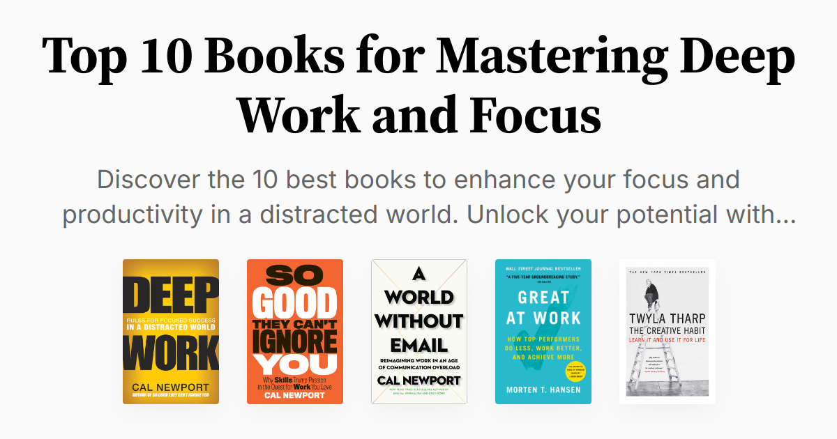 Top 10 Books for Mastering Deep Work and Focus | Summary & Audio