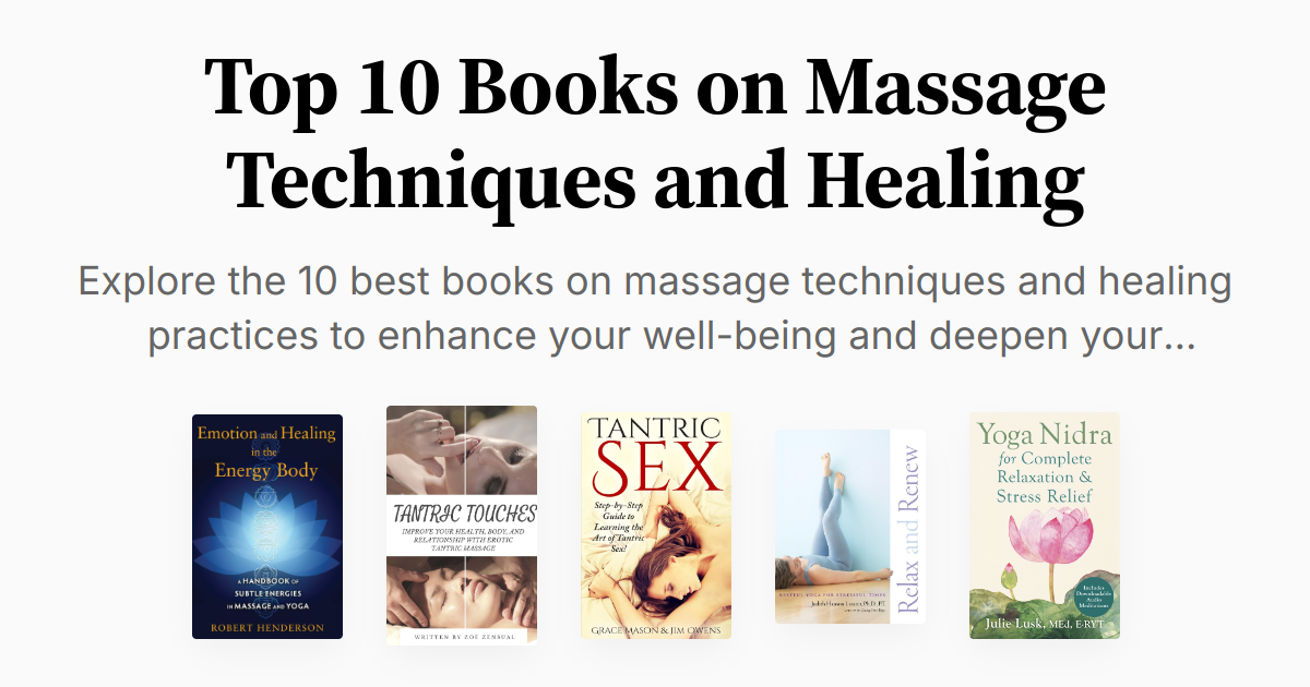 Top 10 Books on Massage Techniques and Healing | Summary & Audio