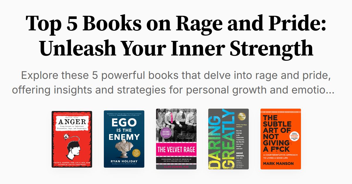 Top 5 Books on Rage and Pride: Unleash Your Inner Strength | Summary ...