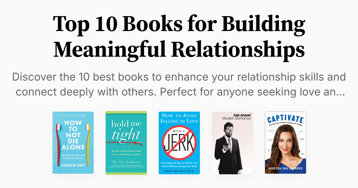 Top 10 Books for Building Meaningful Relationships | Summary & Audio