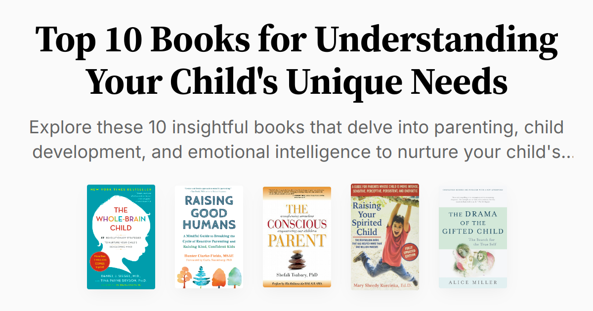 Top 10 Books for Understanding Your Child's Unique Needs | Summary & Audio