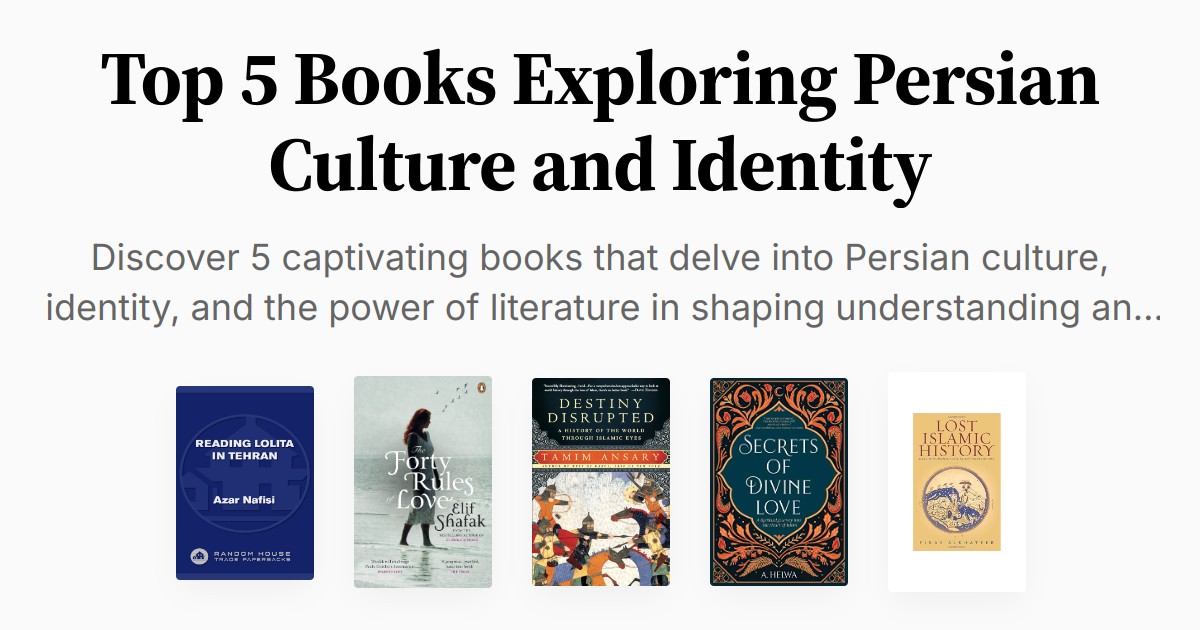 Top 5 Books Exploring Persian Culture and Identity | Summary & Audio