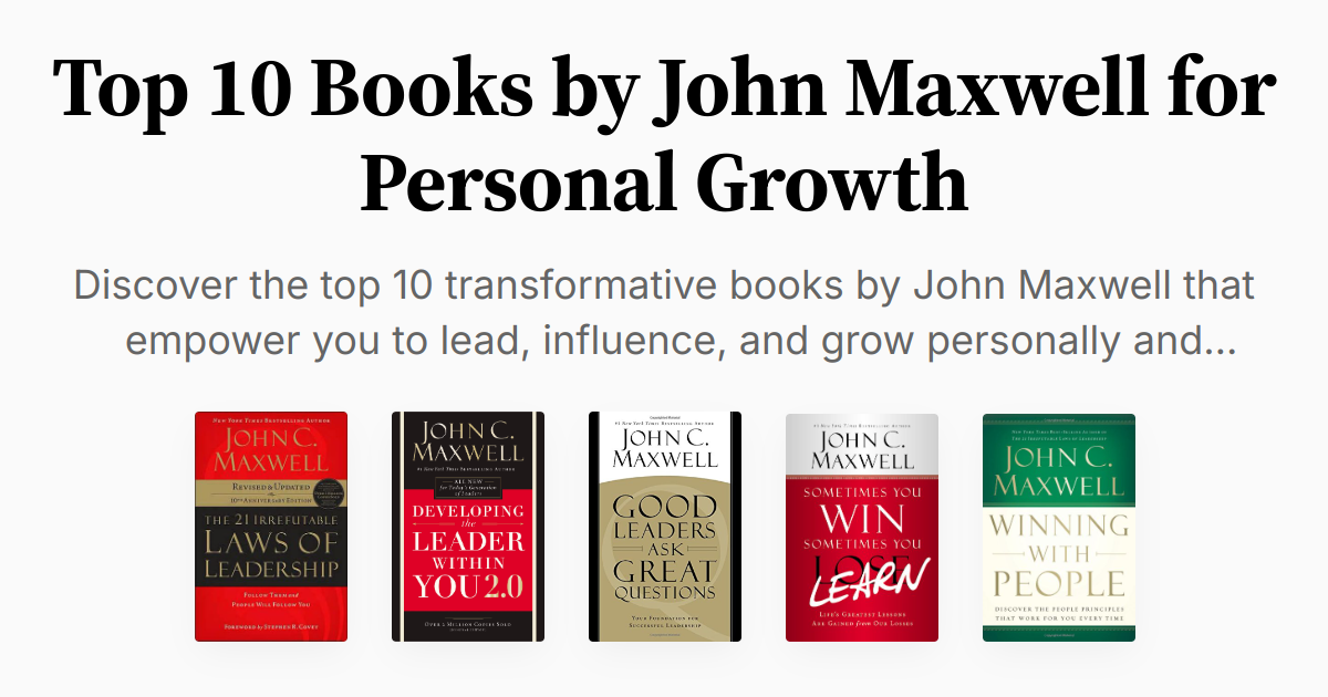 Top 10 Books by John Maxwell for Personal Growth | Summary & Audio