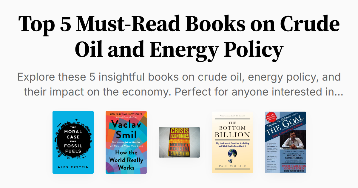 Top 5 Must-Read Books on Crude Oil and Energy Policy | Summary & Audio