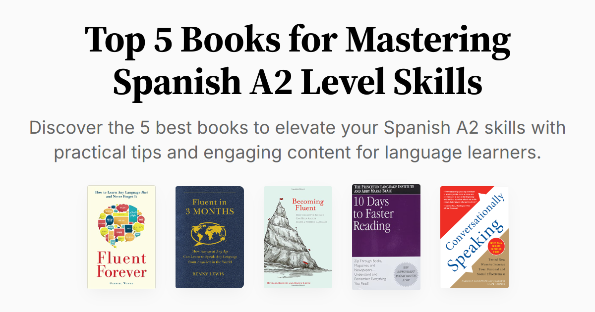 Top 5 Books for Mastering Spanish A2 Level Skills | Summary & Audio