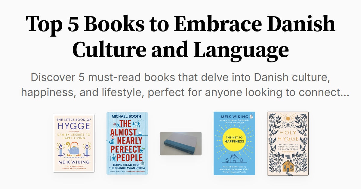 Top 5 Books to Embrace Danish Culture and Language | Summary & Audio