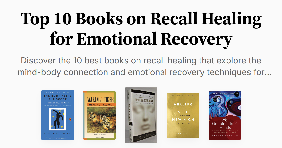 Top 10 Books on Recall Healing for Emotional Recovery | Summary & Audio