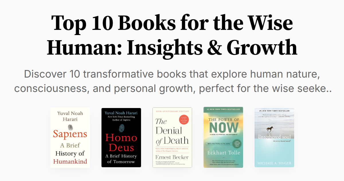 Top 10 Books for the Wise Human: Insights & Growth | Summary & Audio