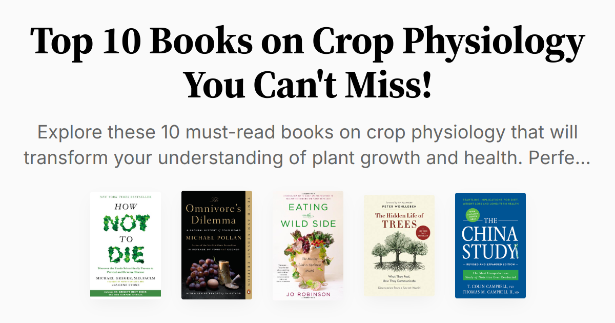 Top 10 Books on Crop Physiology You Can't Miss! | Summary & Audio