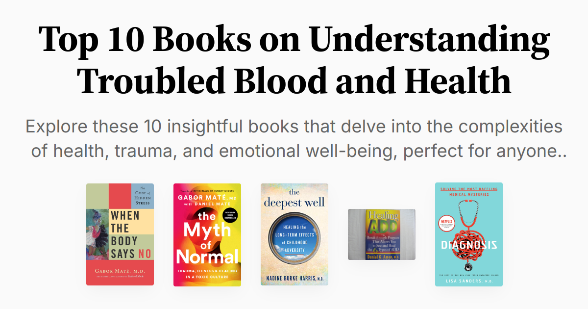 Top 10 Books on Understanding Troubled Blood and Health | Summary & Audio