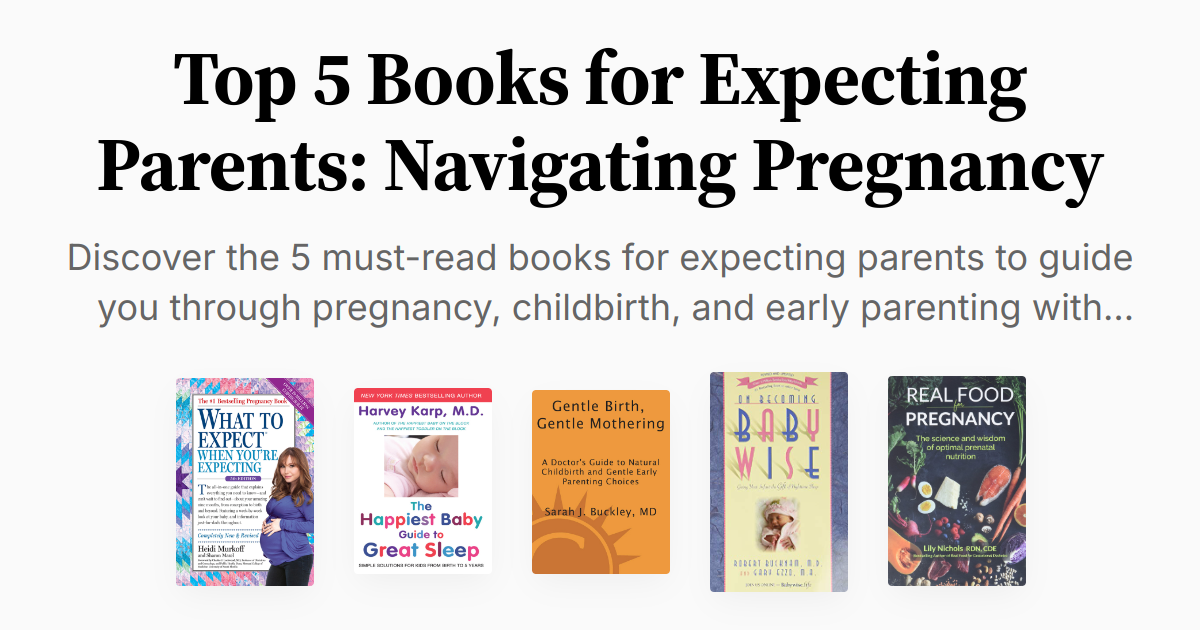 Top 5 Books for Expecting Parents: Navigating Pregnancy | Summary & Audio