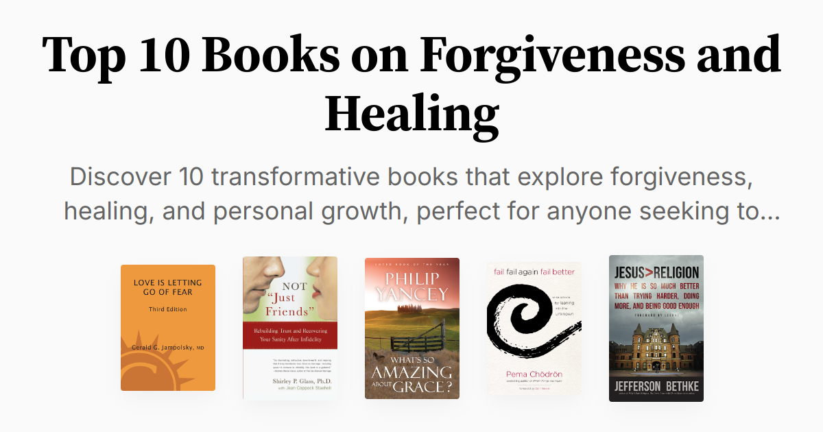 Top 10 Books on Forgiveness and Healing | Summary & Audio
