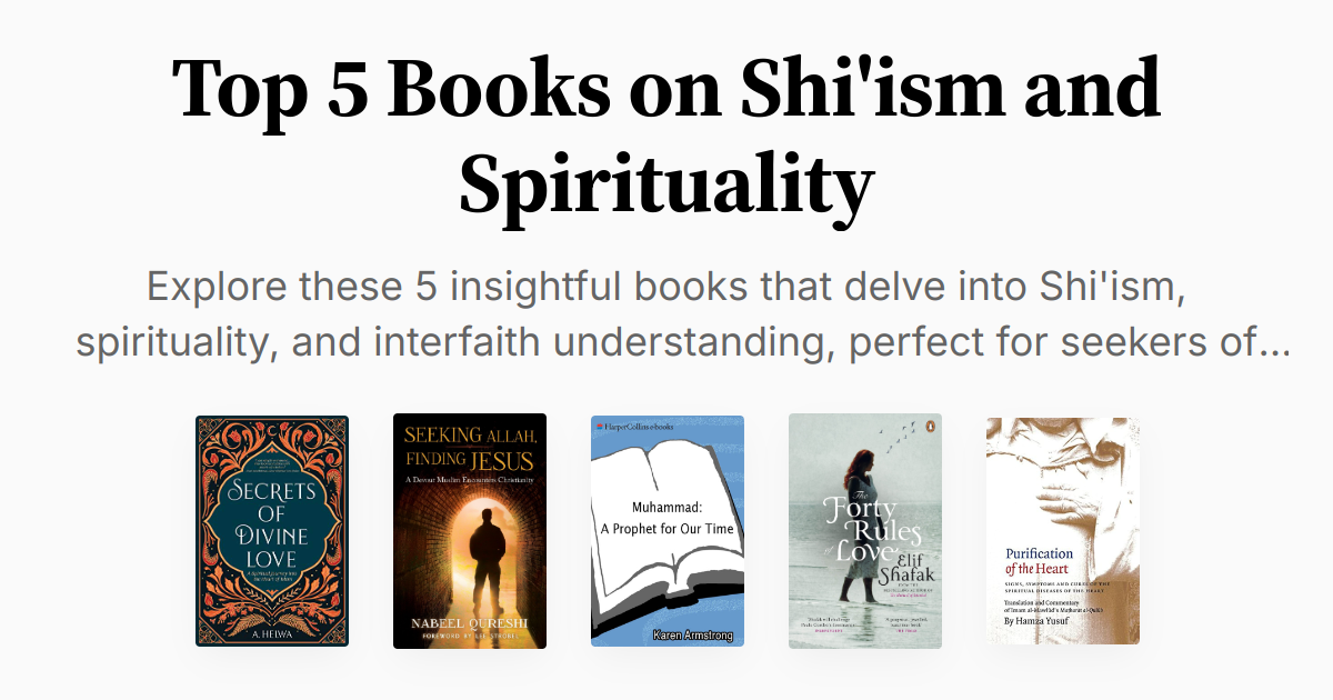 Top 5 Books on Shi'ism and Spirituality | Summaries & Audio