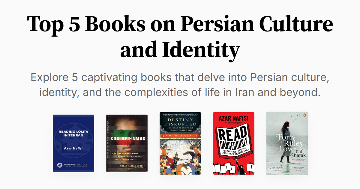 Top 5 Books on Persian Culture and Identity | Summary & Audio