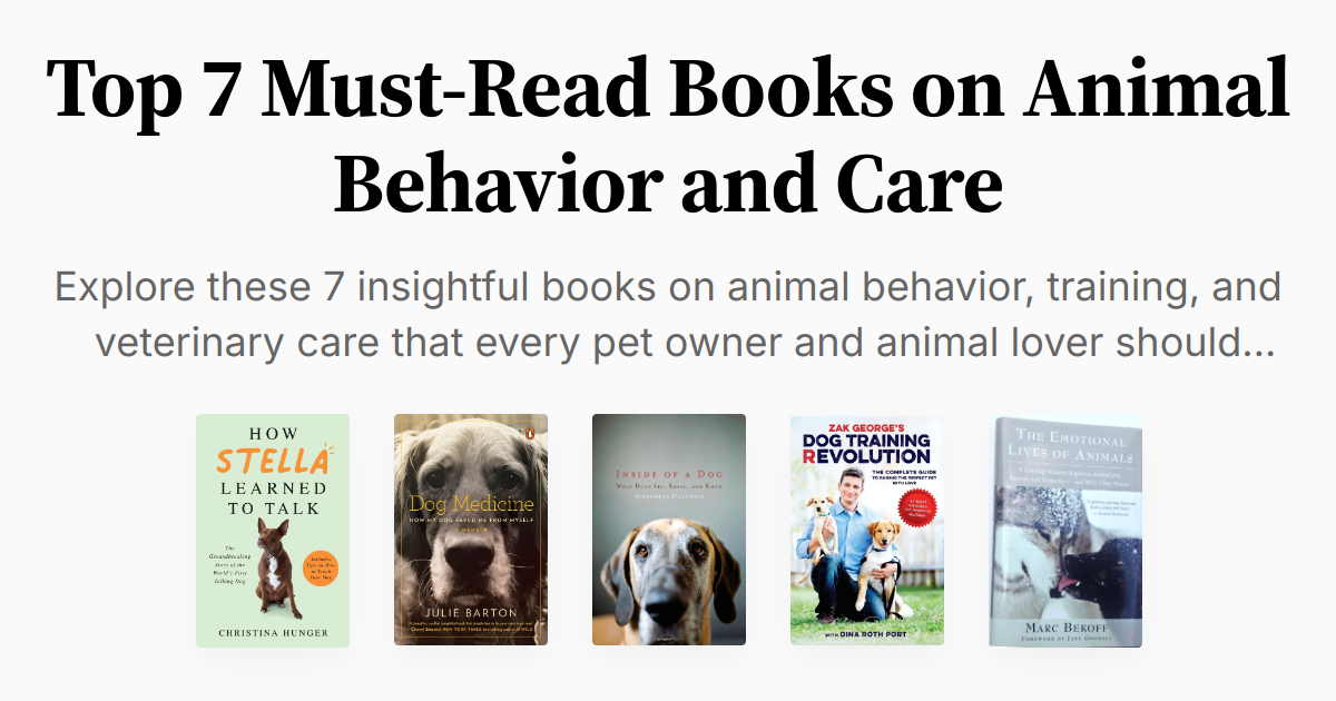 Top 7 Must-Read Books on Animal Behavior and Care | Summary & Audio